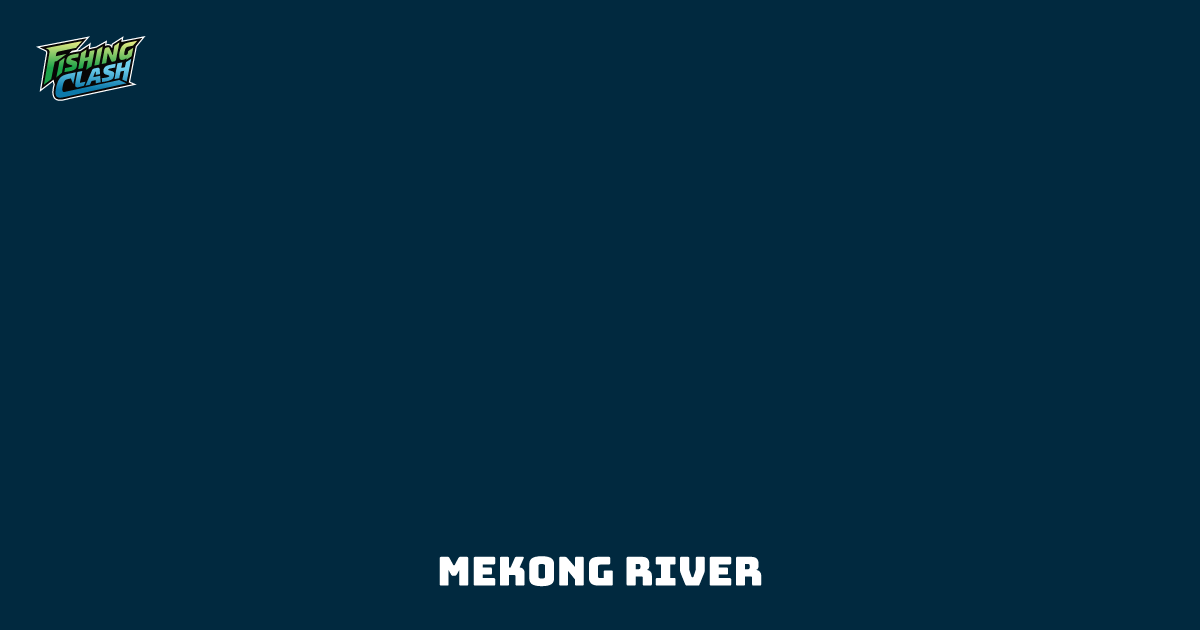 MEKONG RIVER | Fishing Clash
