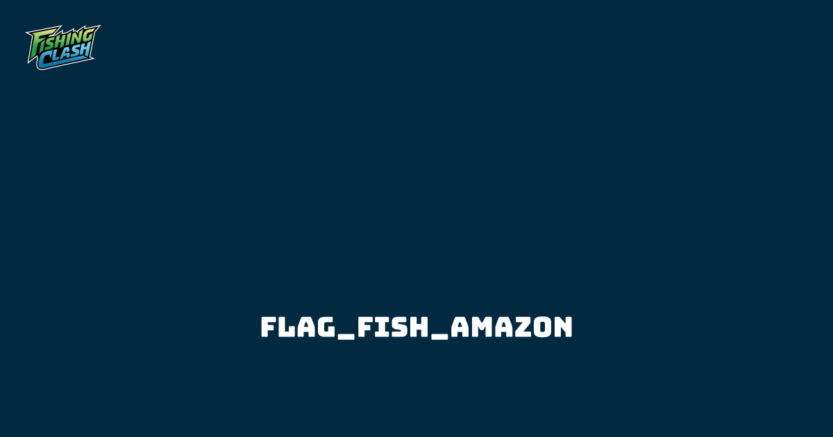 Flag_fish_amazon | Fishing Clash
